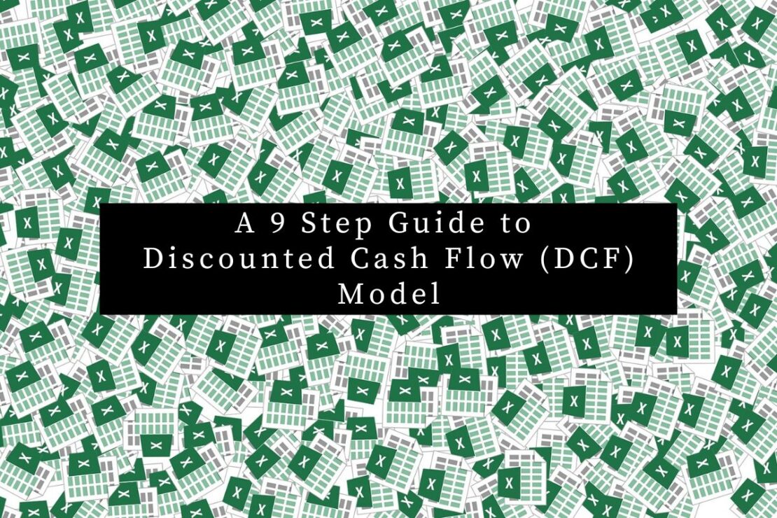 A 9 Step Guide to Discounted Cash Flow (DCF) Model