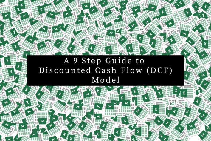 A 9 Step Guide to Discounted Cash Flow (DCF) Model