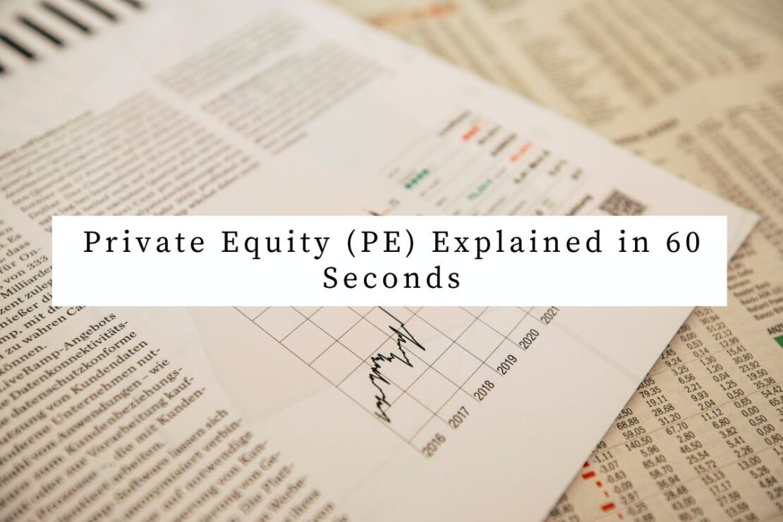 Private Equity (PE) Explained in 60 Seconds