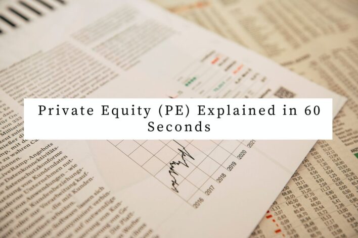 Private Equity (PE) Explained in 60 Seconds
