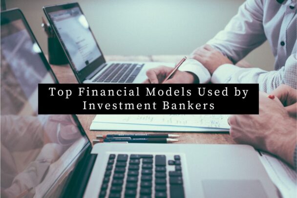 7 Financial Models Used by Investment Bankers