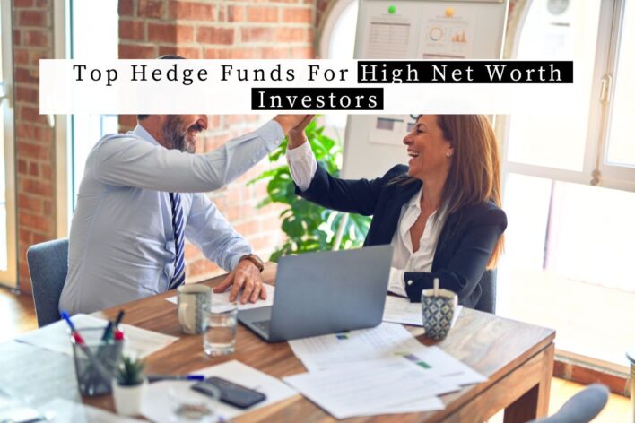Top Hedge Funds For High Net-Worth Investors