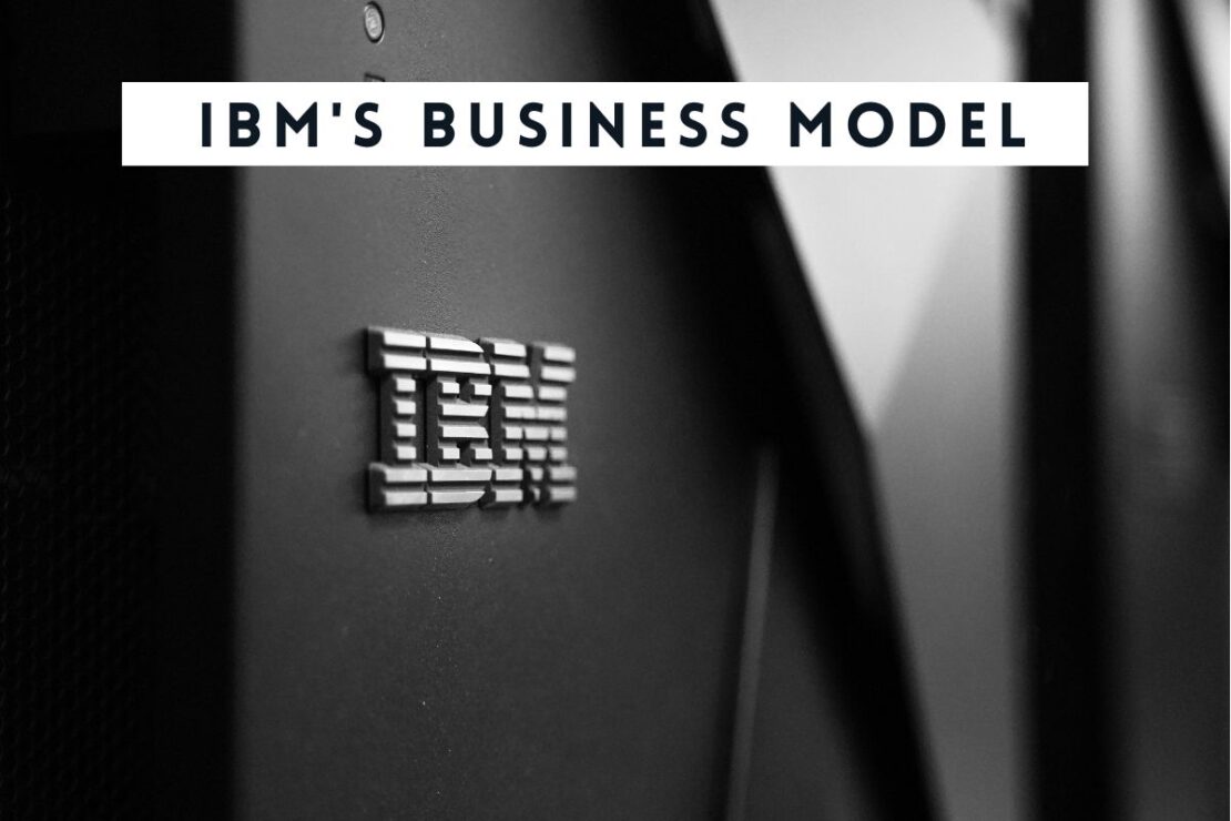 IBM's Business Model: Analysis of the Tech Giant's Operations