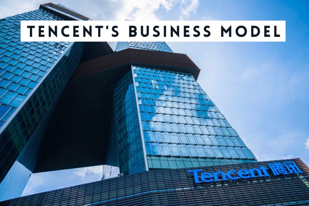 Tencent's Business Model: A Look at China's Leading Tech Giant