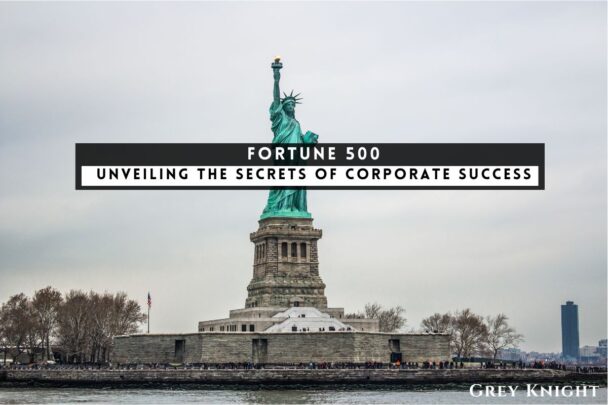 Fortune 500: Unveiling the Secrets of Corporate Success